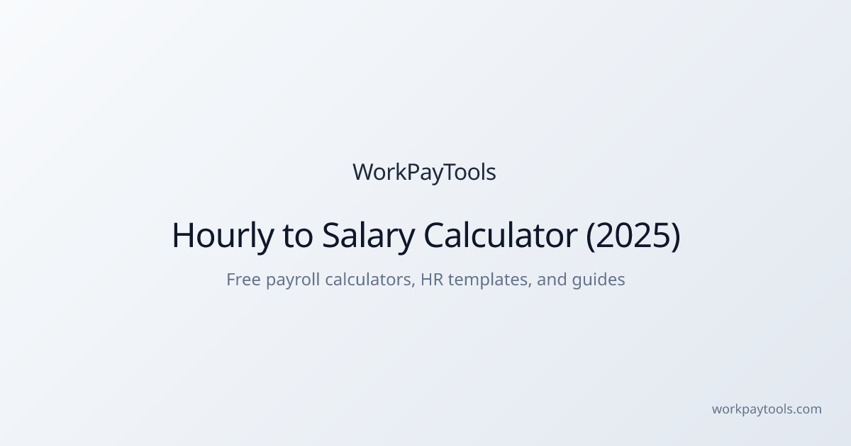 Hourly to Salary Calculator 2025 | WorkPayTools | WorkPayTools